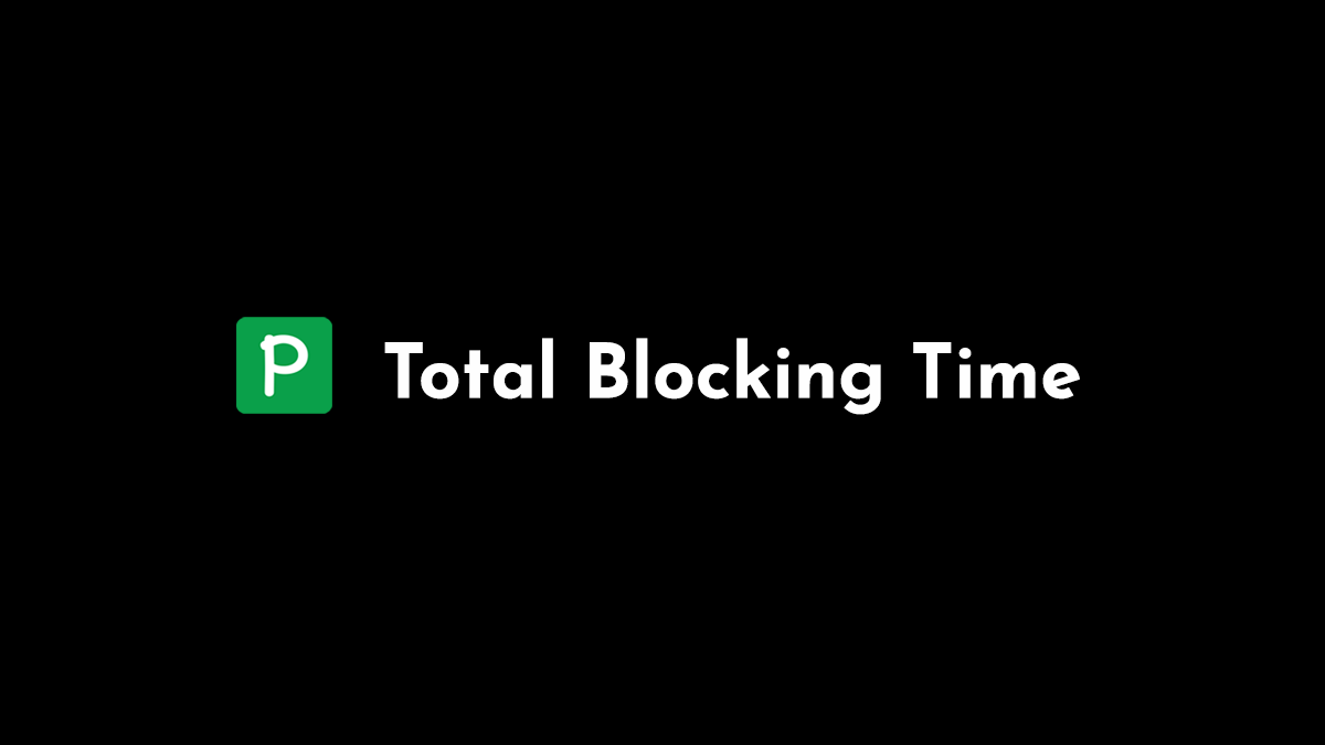 What Is Total Blocking Time Tbt The Performance Blog